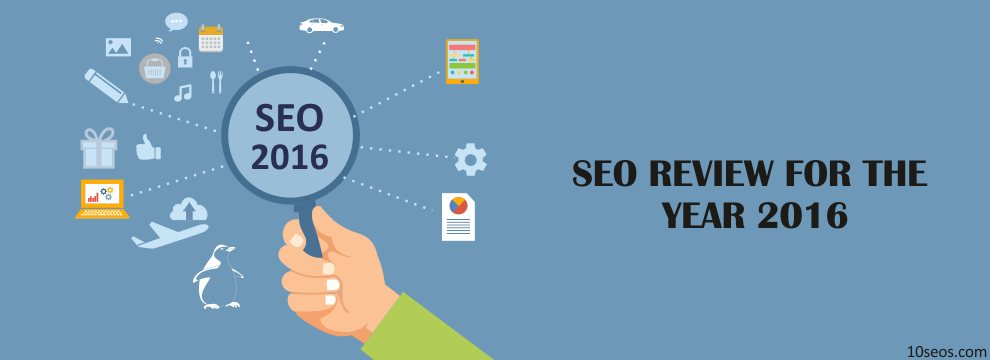 SEO REVIEW FOR THE YEAR 2016
